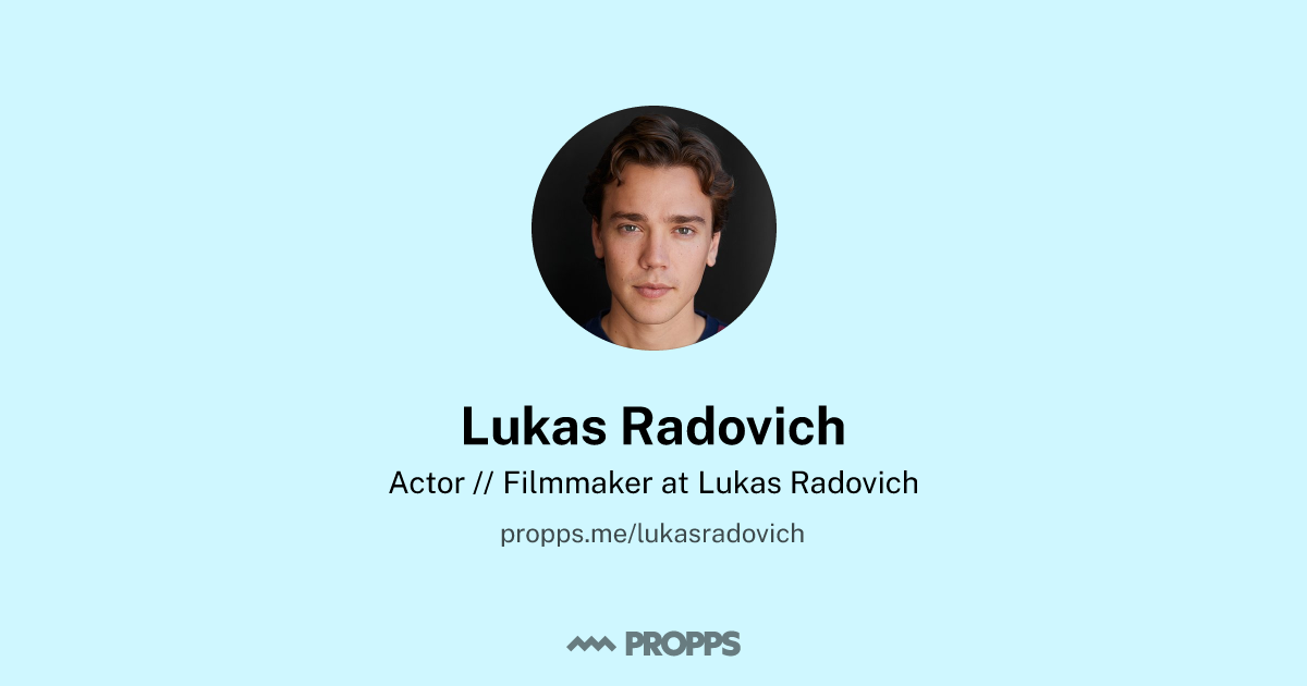 Lukas Radovich - Actor // Filmmaker at Lukas Radovich