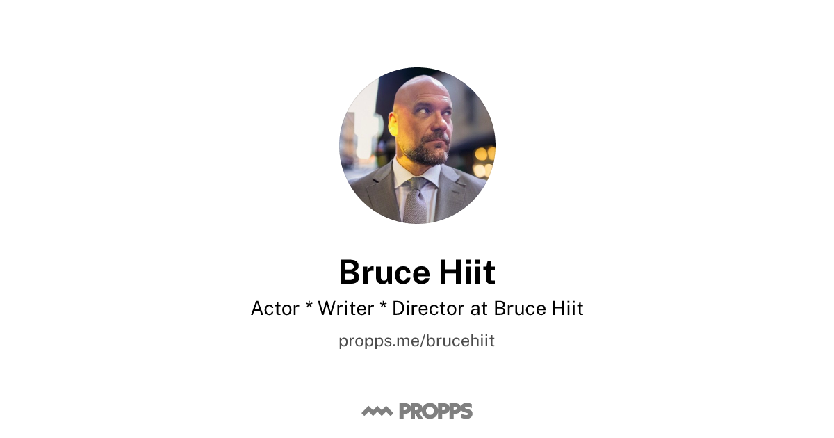 Bruce Hiit - Actor * Writer * Director at Bruce Hiit